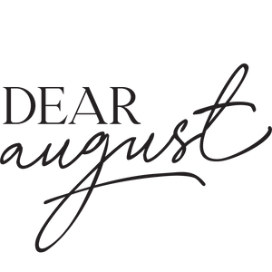 Dear August